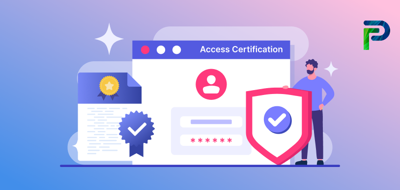 Access Certification: What It Is & Why It Matters in 2025?